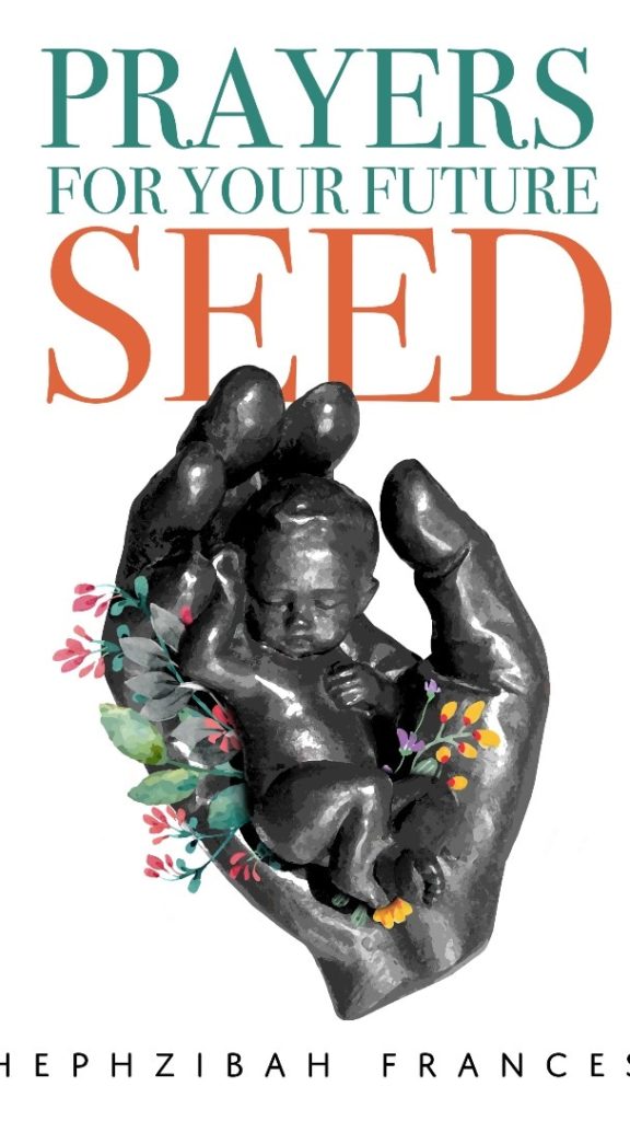 Prayers for Your Future Seed - Books For My Soul